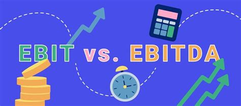 Difference Between Ebit Vs Ebitda Formulas Examples And Uses Ted S Galpin Spp Ccp Pmp