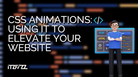 How To Use Css Animations To Elevate Your Website In 2023