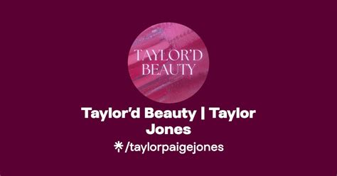 Taylord Beauty Taylor Jones Facebook Linktree