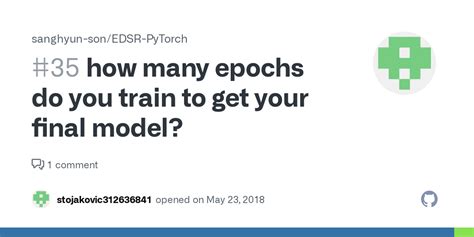 How Many Epochs Do You Train To Get Your Final Model Issue 35