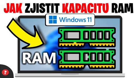 Jak zjistit kolik RAM mám v POČÍTAČI Návod WINDOWS 11 PC YouTube