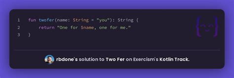 Rbdones Solution For Two Fer In Kotlin On Exercism
