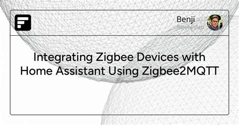 integrating zigbee devices with home assistant using zigbee2mqtt