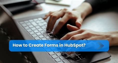 How To Create Forms In HubSpot