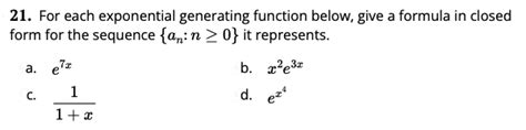 Solved 21 For Each Exponential Generating Function Below