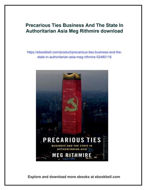 Precarious Ties Business And The State In Authoritarian Asia Meg Rithmire Pdf