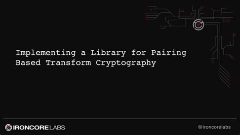 Pairing Based Transform Cryptography Proxy Re Encryption Pre Pdf