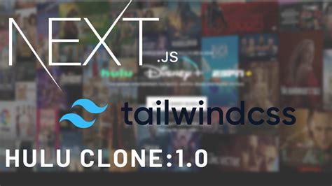 Hulu Clone Tailwind Css And Nextjs Youtube