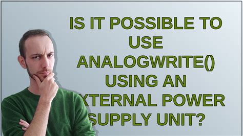 Arduino Is It Possible To Use Analogwrite Using An External Power Supply Unit Youtube