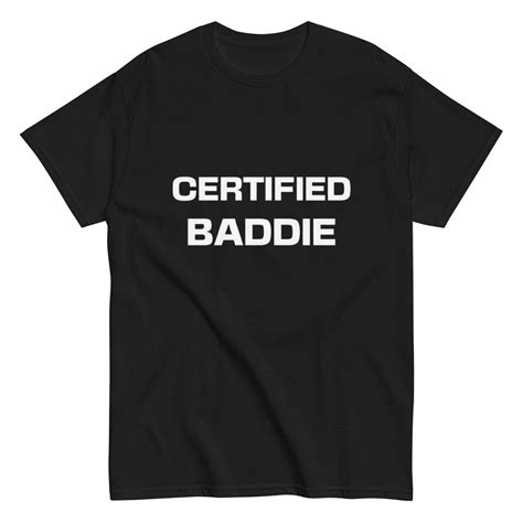 Certified Baddie Funny Meme T Shirt Joke Tee Shirt Etsy