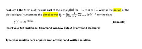 Solved Problem B Stem Plot The Real Part Of The Signal Chegg Com