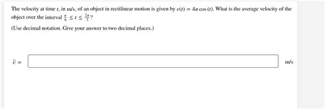 Solved The Velocity At Time T In M S Of An Object In Chegg