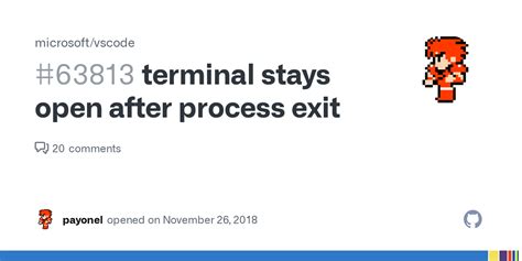 Terminal Stays Open After Process Exit · Issue 63813 · Microsoftvscode · Github