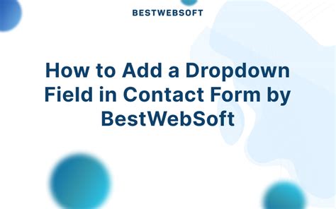 How To Use The New Dropdown Field In Contact Form By Bestwebsoft