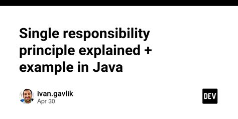 single responsibility principle explained example in java dev community