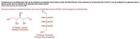 Solved Compound A Is A D Aldopentose That Can Be Oxidized To