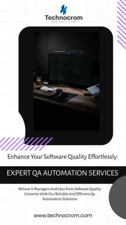 How Qa Automation Can Boost Software Quality Technocrom Solutions