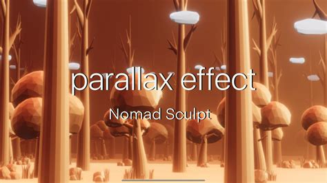 Parallax Effect Animation Tutorial Tips Tutorials And Help Nomad Sculpt