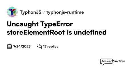 Uncaught Typeerror Storeelementroot Is Undefined Typhonjs