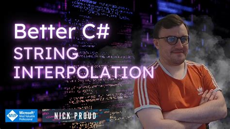 Get Better At Using Strings In C With String Interpolation YouTube