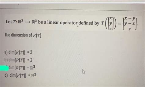 Solved Let T R3 R3 Be A Linear Operator Defined By T Ed E