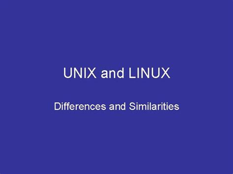 UNIX And LINUX Differences And Similarities What Are