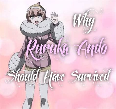 Ruruka Ando Should Have Survived Danganronpa Amino