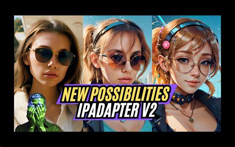 怎么在 Comfyui 中安装和使用新的 IPAdapter V 版本模型 喜好儿网