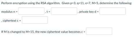 Solved Perform Encryption Using The Rsa Algorithm Given