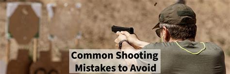 Common Shooting Mistakes To Avoid Ssp Firearms
