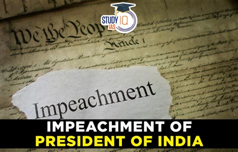 Impeachment Of President In India Meaning Procedure And Impact