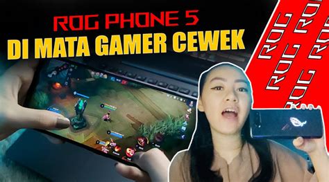 HOT Asus ROG Phone 5 Di Mata Gamer Cewek Telset