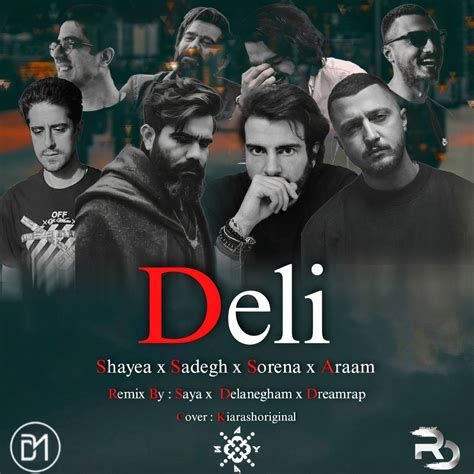 دانلود ریمیکس جدید دلی از آرام و محمدرضا شایع و صادق و علی سورنا طرفداری