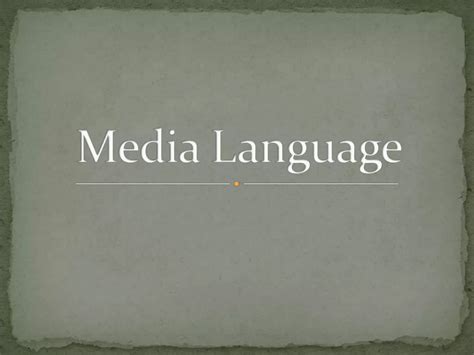Media Language Ppt Ppt Media Language Ppt Ppt