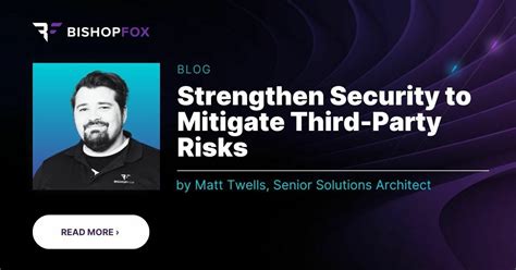Strengthen Security To Mitigate Third Party Risks Blog Bishop Fox