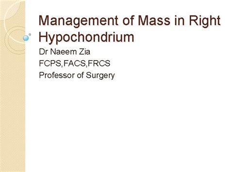 Management Of Mass In Right Hypochondrium Dr Naeem