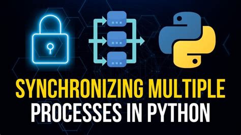 Suffyan Asad On Linkedin Synchronizing Multiple Processes In Python