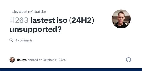 lastest iso 24h2 unsupported · issue 263 · ntdevlabs tiny11builder