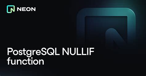 Postgresql Nullif Function