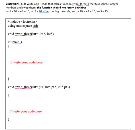 Solved Write A C Code That Calls A Function Swap Three Chegg Com
