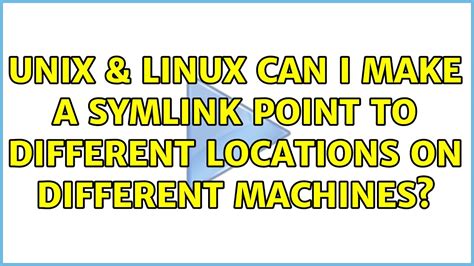 Unix And Linux Can I Make A Symlink Point To Different Locations On Different Machines Youtube