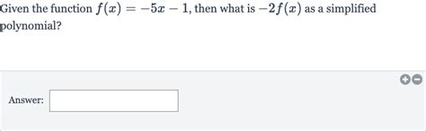 Solved Given The Function F X 5x 1 Then What Is 2f X As A Si
