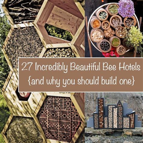 27 Incredibly Beautiful Bee Hotels And Why You Should Build One Bee