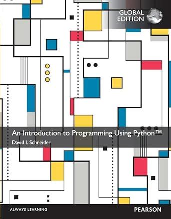 An Introduction To Programming Using Python Global Edition Book Depository