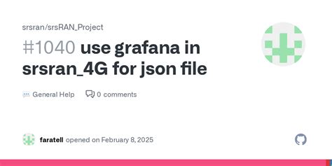 Use Grafana In Srsran4g For Json File · Srsran Srsranproject · Discussion 1040 · Github