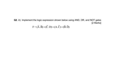 Solved Q2 A Implement The Logic Expression Shown Below