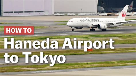 How To Get From Haneda Airport To Tokyo Youtube