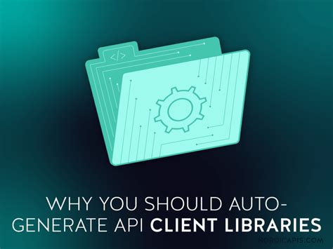 Why You Should Auto Generate Api Client Libraries Nordic Apis