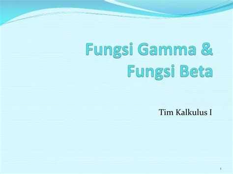 PPT Fungsi Gamma Fungsi Beta PowerPoint Presentation Free Download ID 6203842