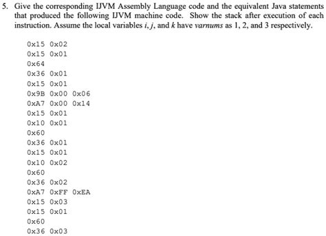 Solved Give The Corresponding Ijvm Assembly Language Code And The